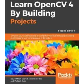 Learn Opencv 4 by Building Projects : Build Real-World Computer Vision and Image Processing ...
