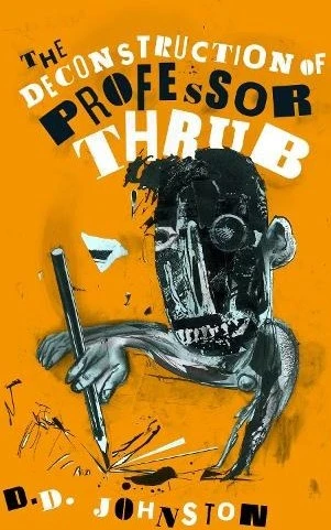 The Deconstruction of Professor Thrub - I. D. A. Johnston | BestPrice.gr