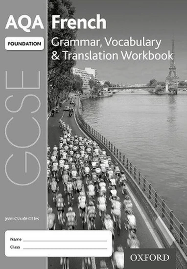 AQA GCSE French Foundation Grammar, Vocabulary Translation Workbook ...