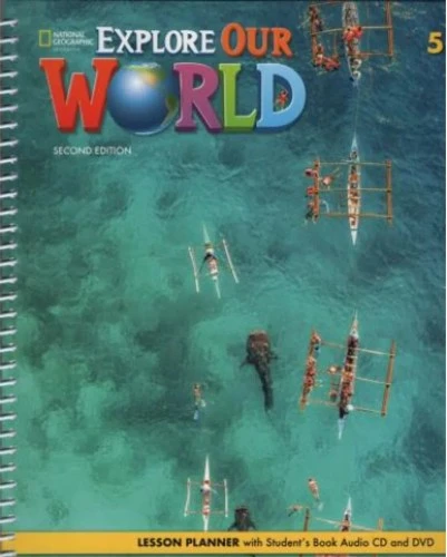Explore Our World 5: Lesson Planner with Student's Book Audio CD and ...