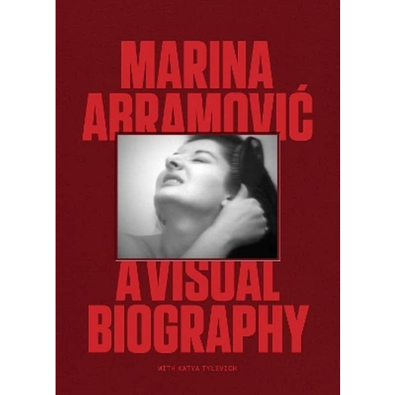 Marina Abramovic: A Visual Biography - Marina Abramovic | BestPrice.gr