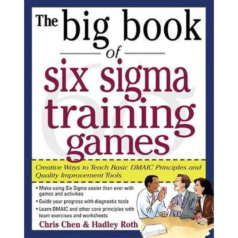 The Big Book of Six Sigma Training Games- Proven Ways to Teach Basic ...