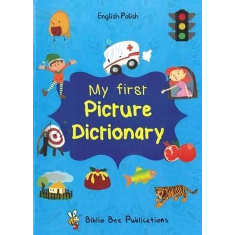 My First Picture Dictionary: English-Polish with Over 1000 Words ...