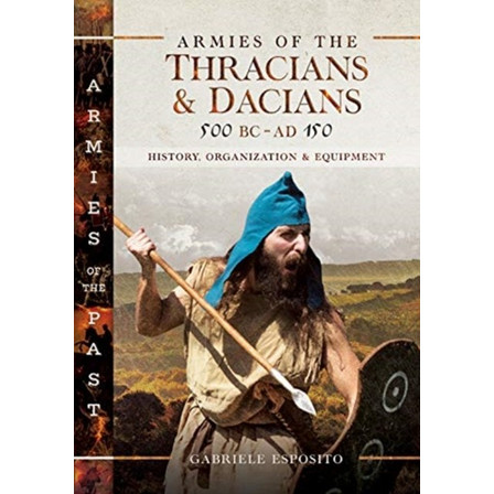 Armies of the Thracians and Dacians, 500 BC to AD 150 | BestPrice.gr