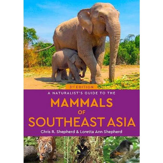 Naturalist's Guide to the Mammals of Southeast Asia | BestPrice.gr