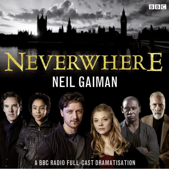 Neverwhere: A BBC Radio Full-Cast Dramatisation - Neil Gaiman ...