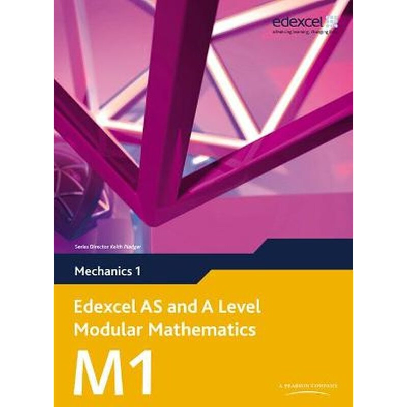 Edexcel AS and A Level Modular Mathematics Mechanics 1 M1 | BestPrice.gr
