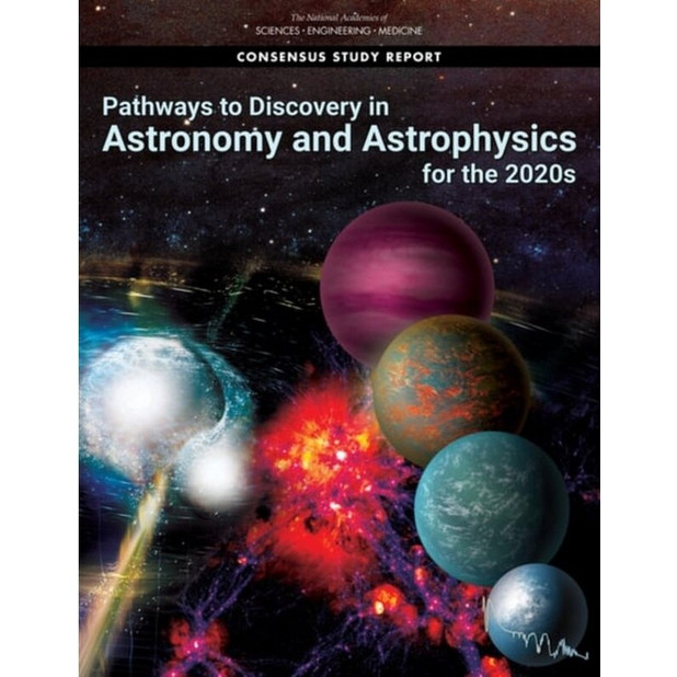 Pathways to Discovery in Astronomy and Astrophysics for the 2020s ...