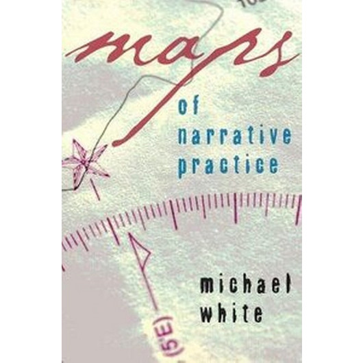 Maps of Narrative Practice - Michael White | BestPrice.gr