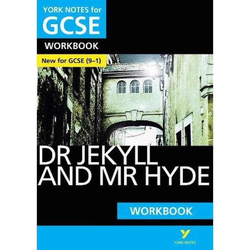 Dr Jekyll and Mr Hyde: York Notes for GCSE (9-1) Workbook - Anne Rooney ...