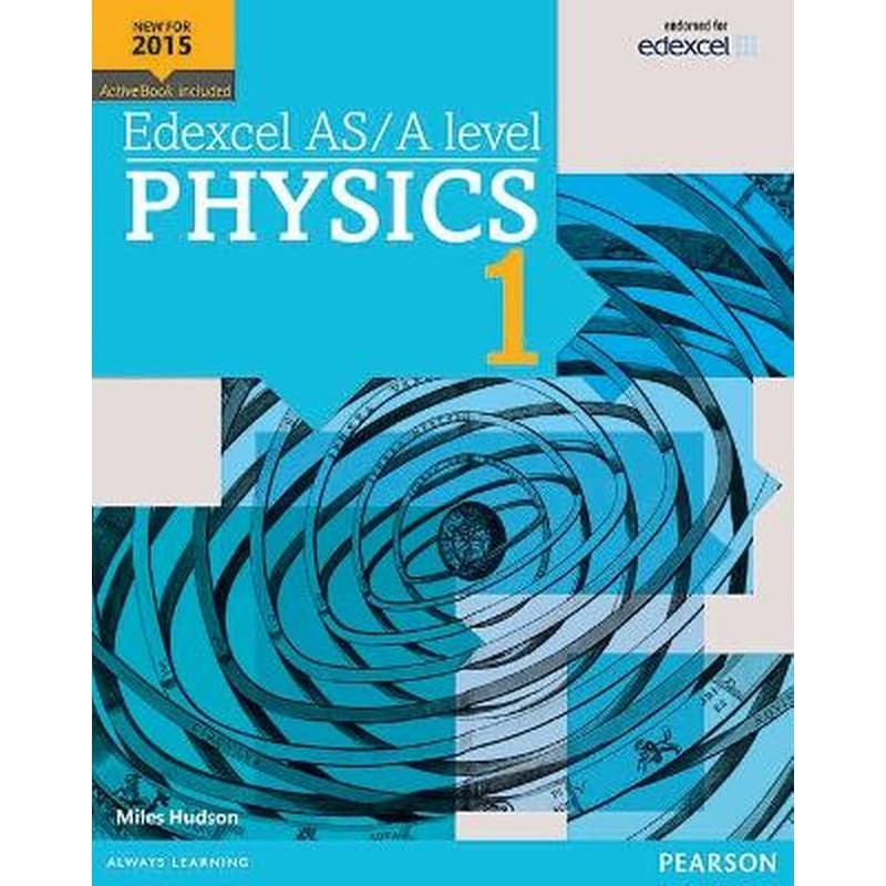 Edexcel AS/A level Physics Student Book 1 + ActiveBook | BestPrice.gr