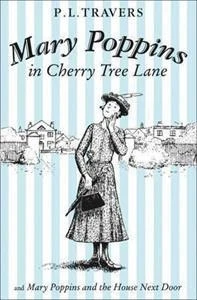 Mary Poppins in Cherry Tree Lane / Mary Poppins and the House Next Door ...