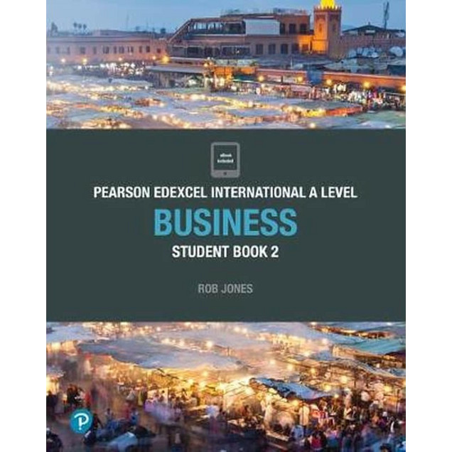 Pearson Edexcel International A Level Business Student Book - Rob Jones ...