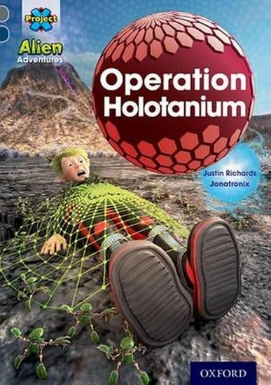 Project X Alien Adventures: Grey Book Band, Oxford Level 14 - Justin ...
