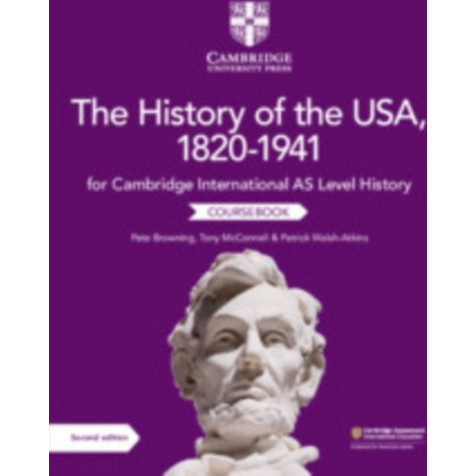 Cambridge International AS Level History The History of the USA, 1820 ...