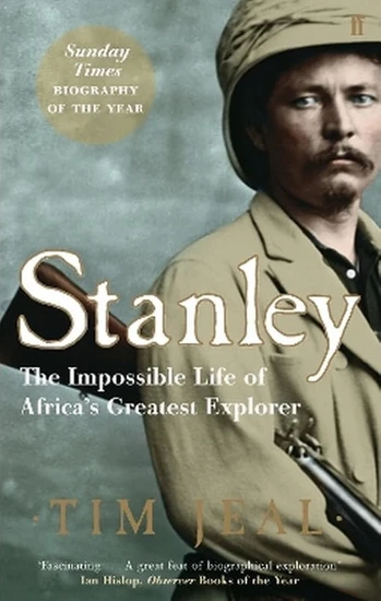 Stanley: The Impossible Life of Africa's Greatest Explorer | BestPrice.gr