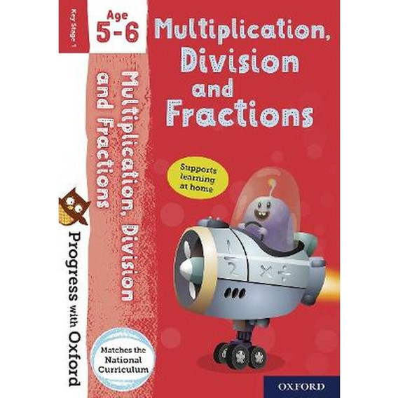 Progress with Oxford: Multiplication, Division and Fractions Age 5-6 ...