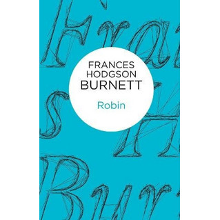 Robin - Frances Hodgson Burnett | BestPrice.gr
