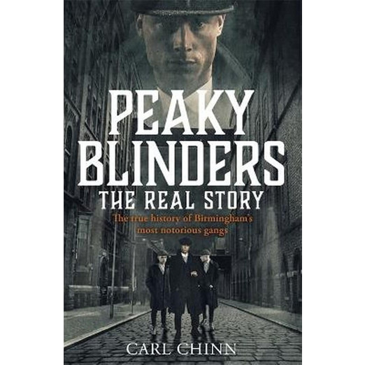 Peaky Blinders - The Real Story of Birmingham's most notorious gangs ...