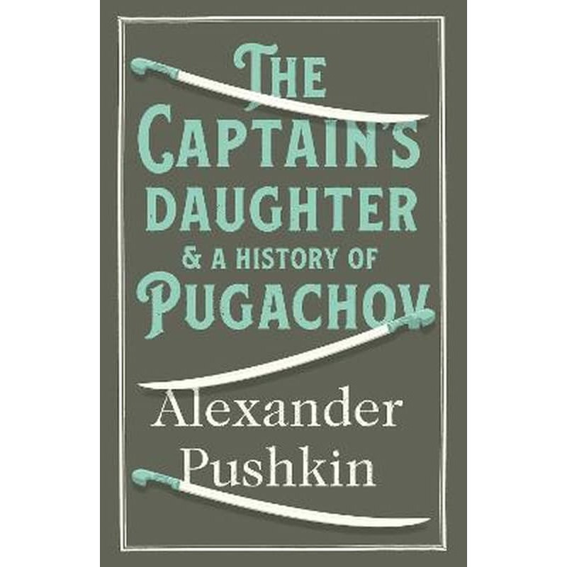The Captain's Daughter and A History of Pugachov - Alexander Pushkin ...