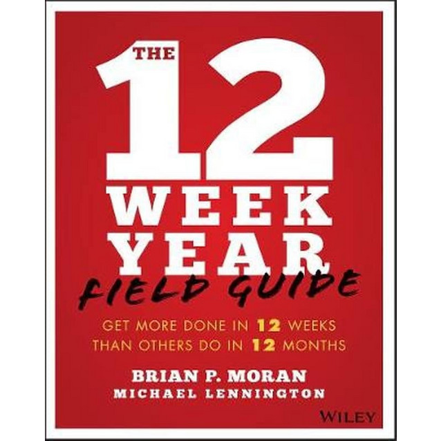 The 12 Week Year Field Guide | BestPrice.gr
