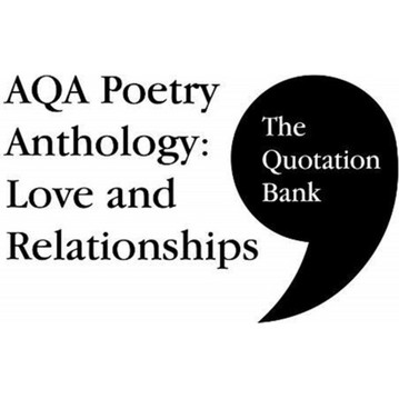 Quotation Bank: AQA Poetry Anthology - Love and Relationships GCSE ...