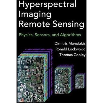 Hyperspectral Imaging Remote Sensing: Physics Sensors and Algorithms ...