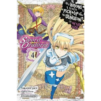 Is It Wrong to Try to Pick Up Girls in a Dungeon? On the Side: Sword ...