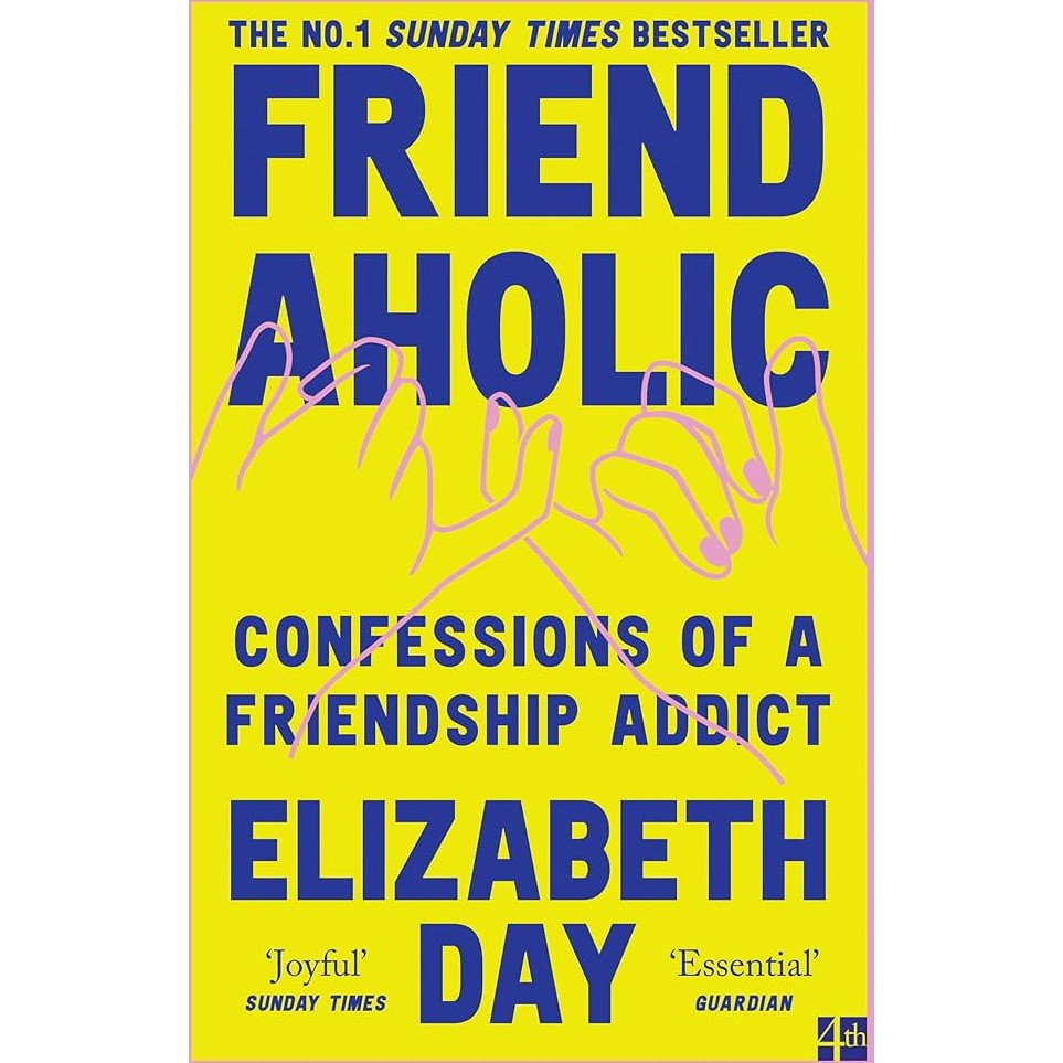 Friendaholic - Elizabeth Day | BestPrice.gr