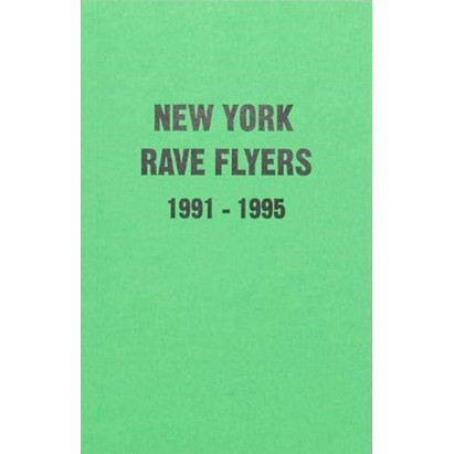 New York Rave Flyers 1991-1995 | BestPrice.gr